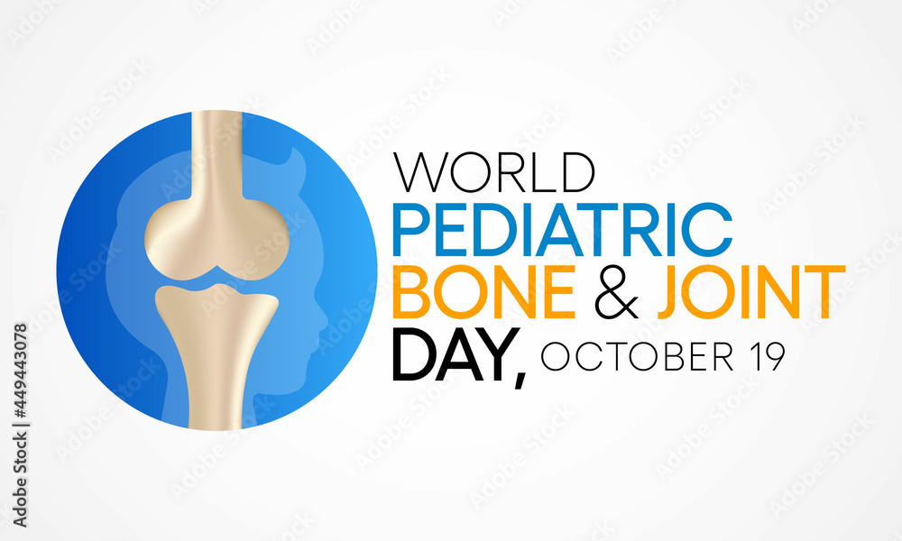 World Pediatric bone and joint day is observed every year on October 19 ...