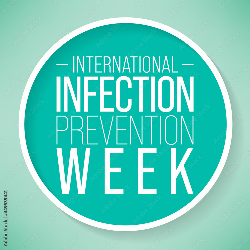 International Infection prevention week is observed every year in ...