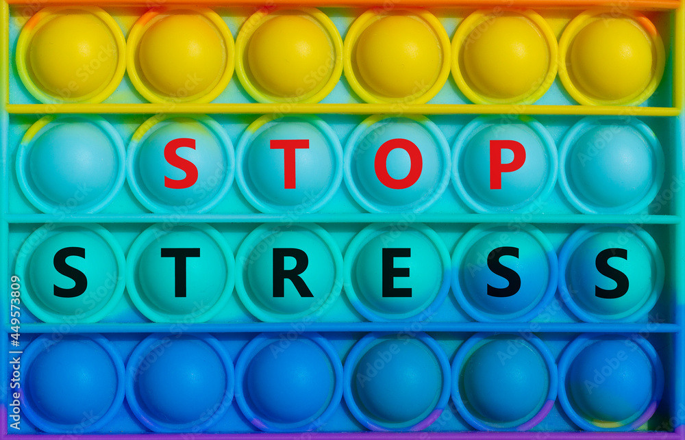 Stop stress symbol. Words 'stop stress' on rainbow Pop It. Beautiful ...