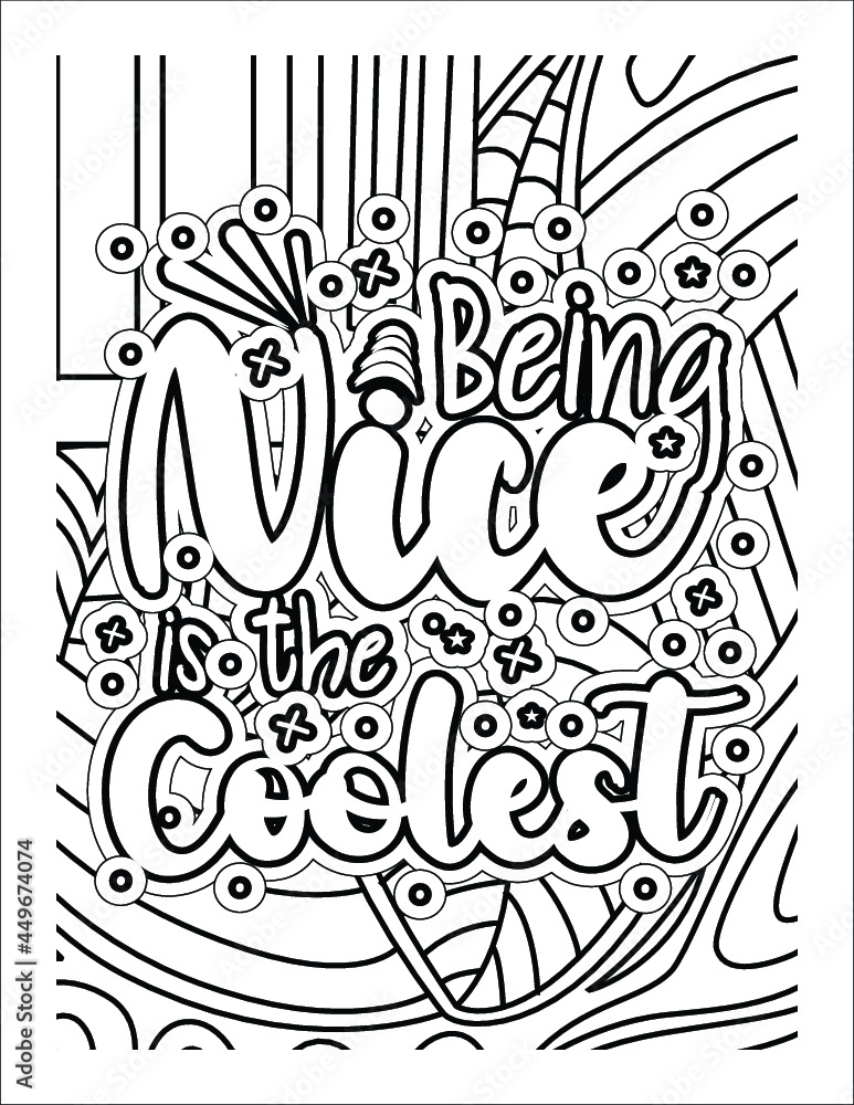 Being nice is the coolest coloring book design. Motivational quotes ...