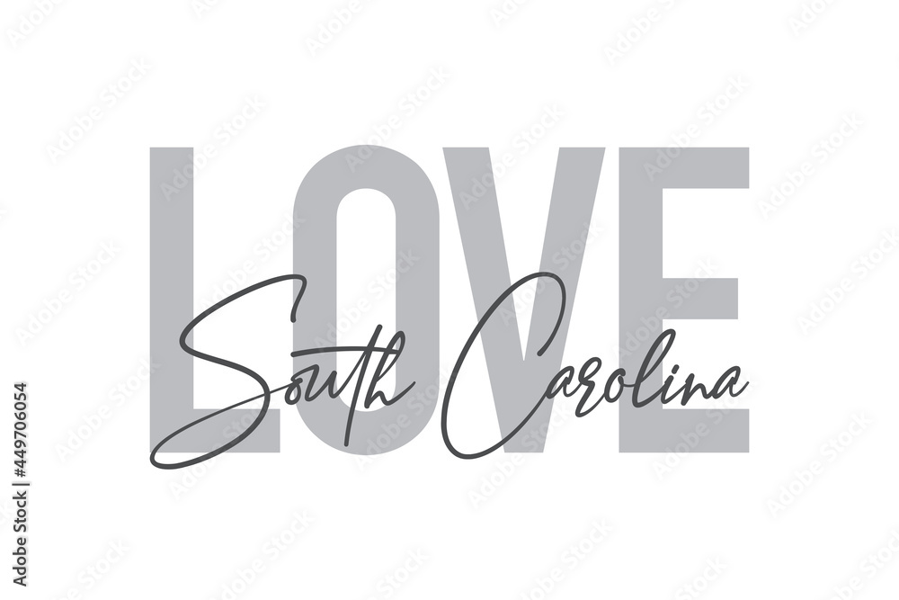 Modern, simple, minimal typographic design of a saying "Love South ...