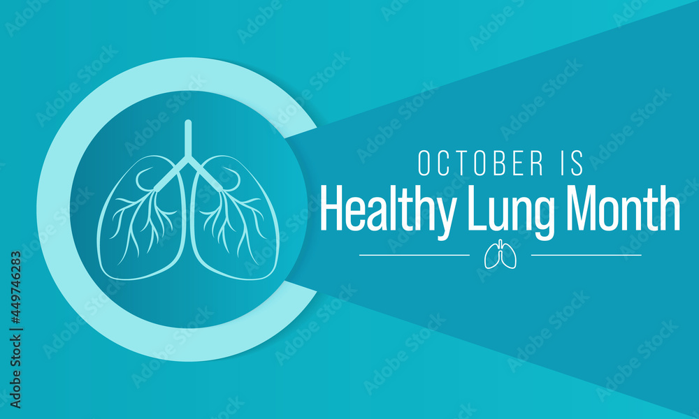 Healthy Lung month is observed every year in October, to educate the ...