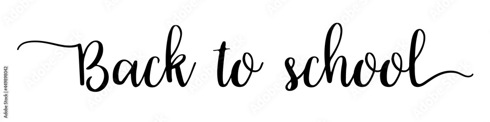 Back to school. Calligraphy text and lettering for welcome to school ...
