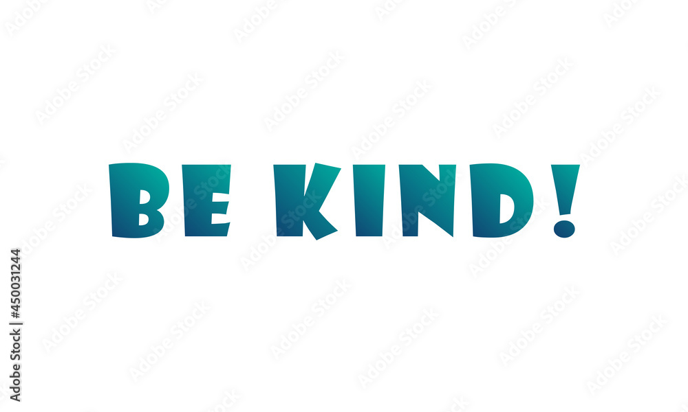 Be Kind, Blue and Green gradient with white background Wallpaper with ...
