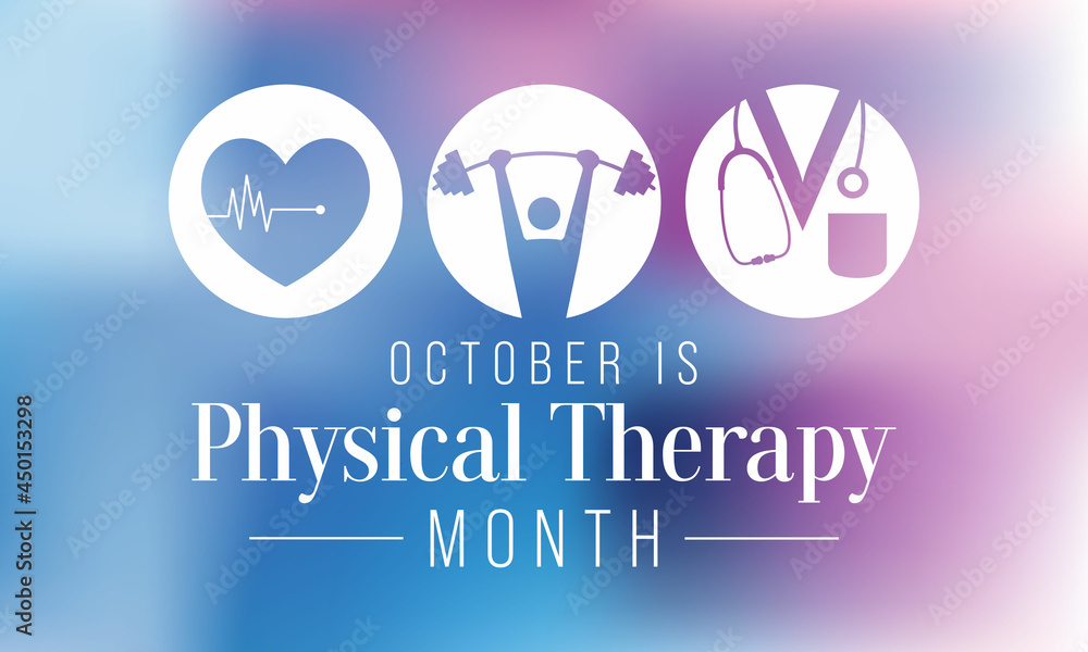 Poster Physical therapy month is observed every year in October, also ...