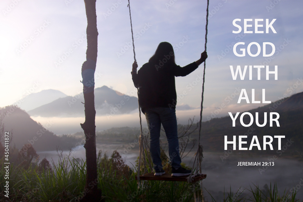 Bible verse quote - Seek God with all your heart. Jeremiah 29:13 With ...