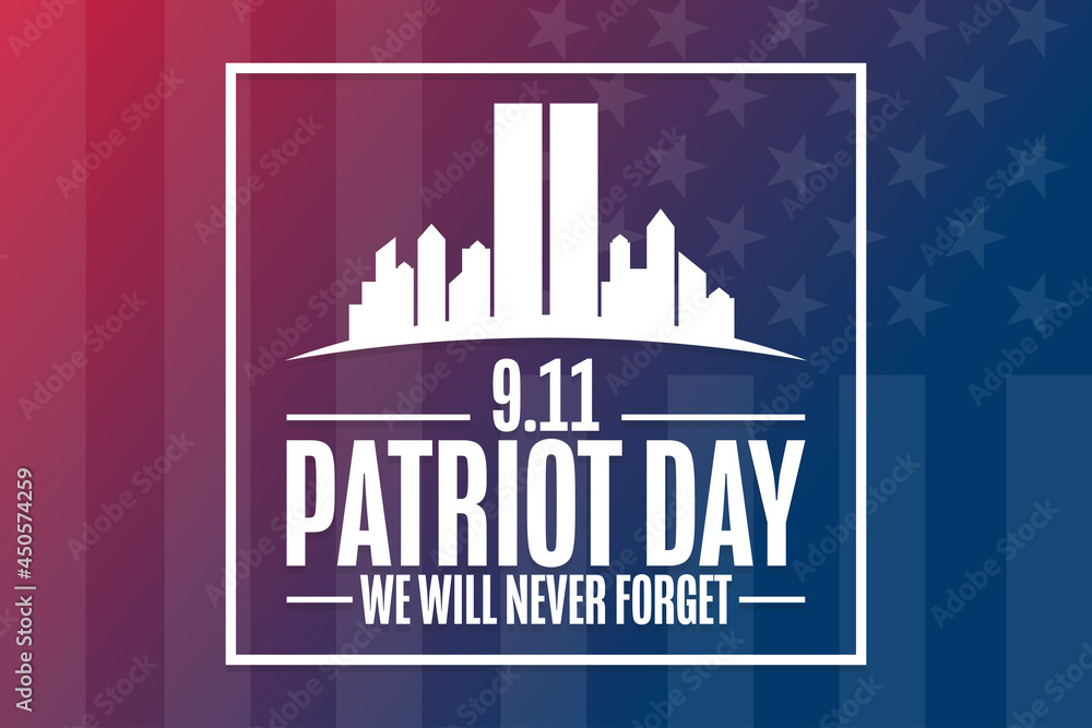 Patriot Day. 9.11. We Will Never Forget. Template for background ...