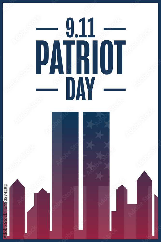 Patriot Day. 9.11. We Will Never Forget. Template for background, banner, card, poster with text ...