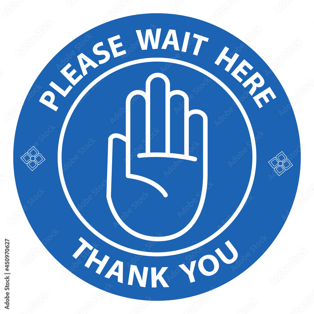 Please wait here, Thank you. social Distancing Signage or Floor Sticker ...