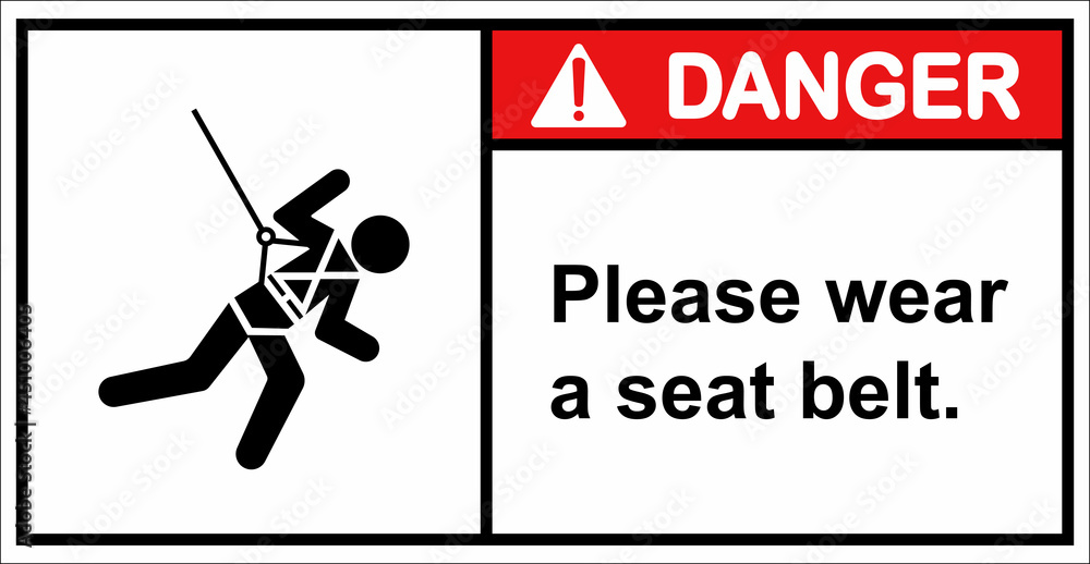 Please wear a safety harness to prevent falls from a height.Danger sign ...