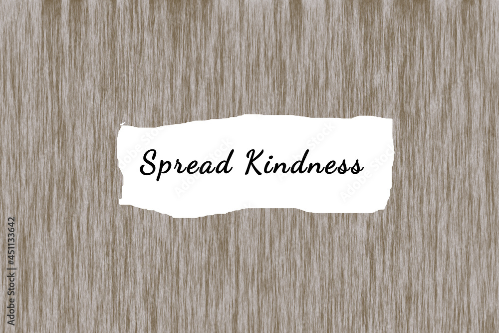 Positive message on wood wall - Spread Kindness. Humanity, be good, be ...