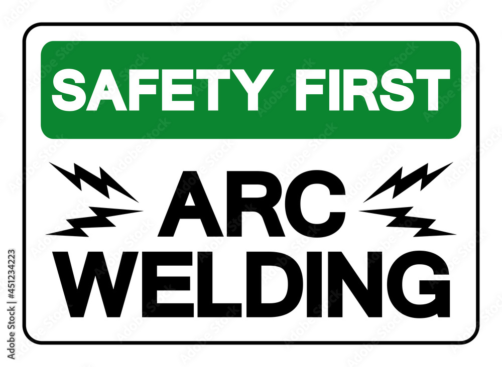 Safety First ARC Welding Symbol Sign, Vector Illustration, Isolated On ...