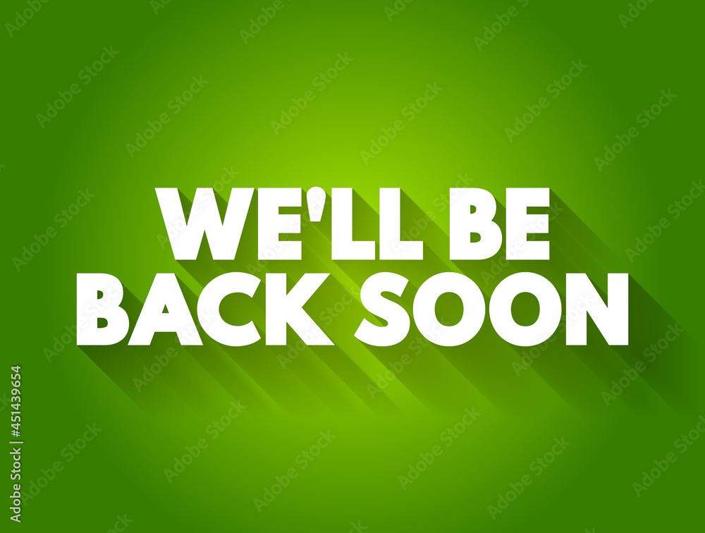 We'll Be Back Soon text quote, concept background Stock Vector | Adobe ...
