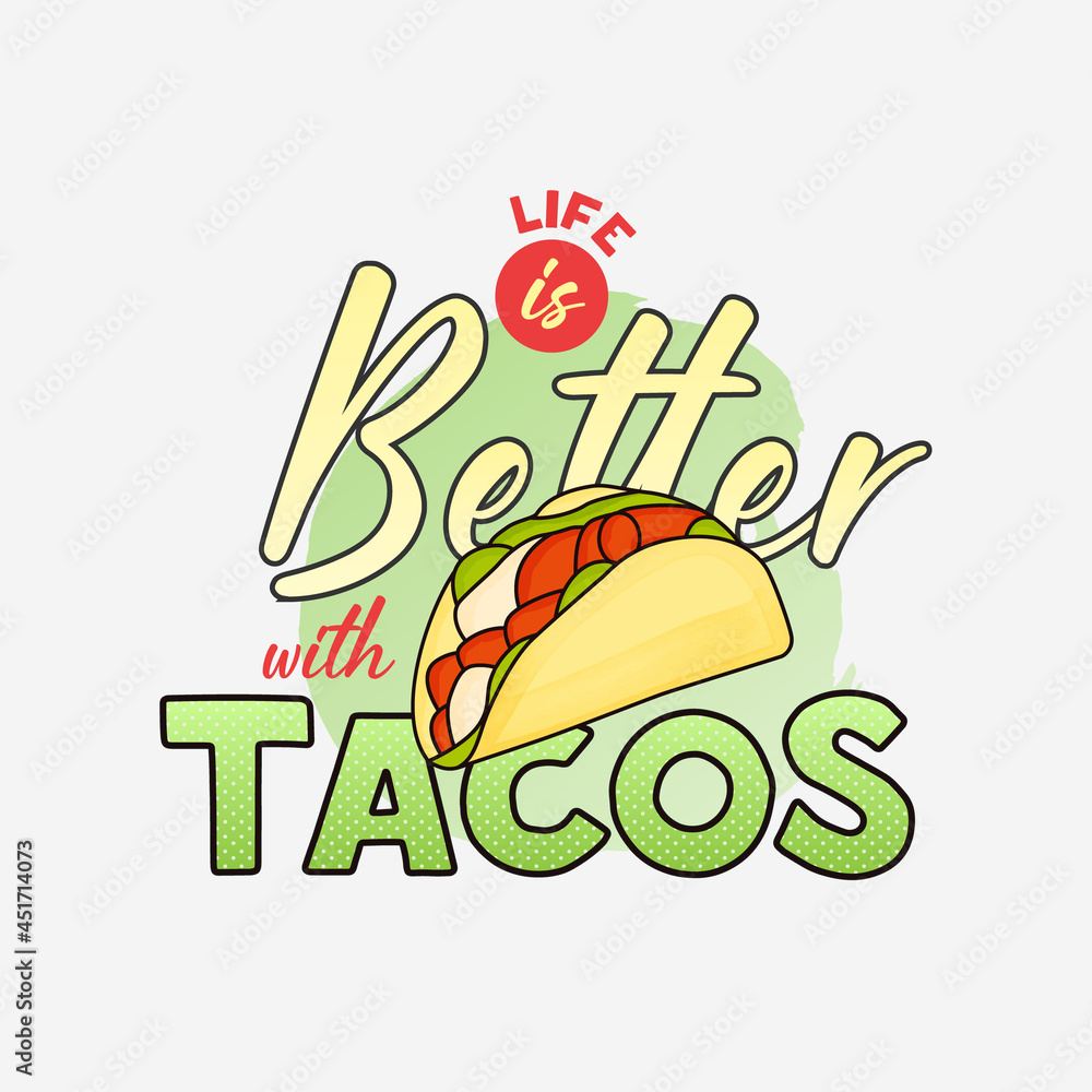Tacos quote watercolor vector illustration, hand drawn lettering about ...