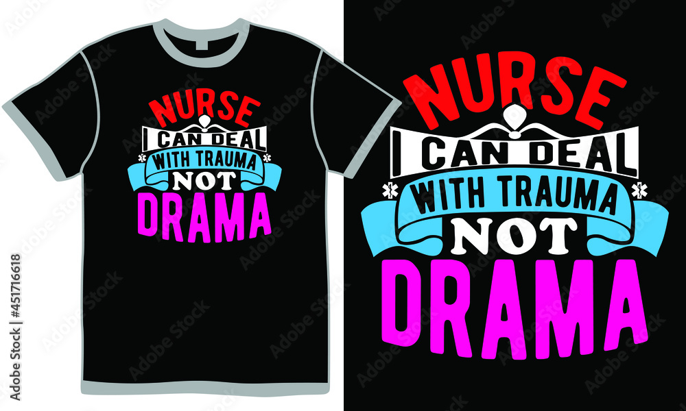 nurse i can deal with trauma not drama, nurse design, doctors day ...