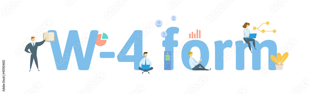 Form W-4, Employee's Withholding Allowance Certificate. Concept with ...