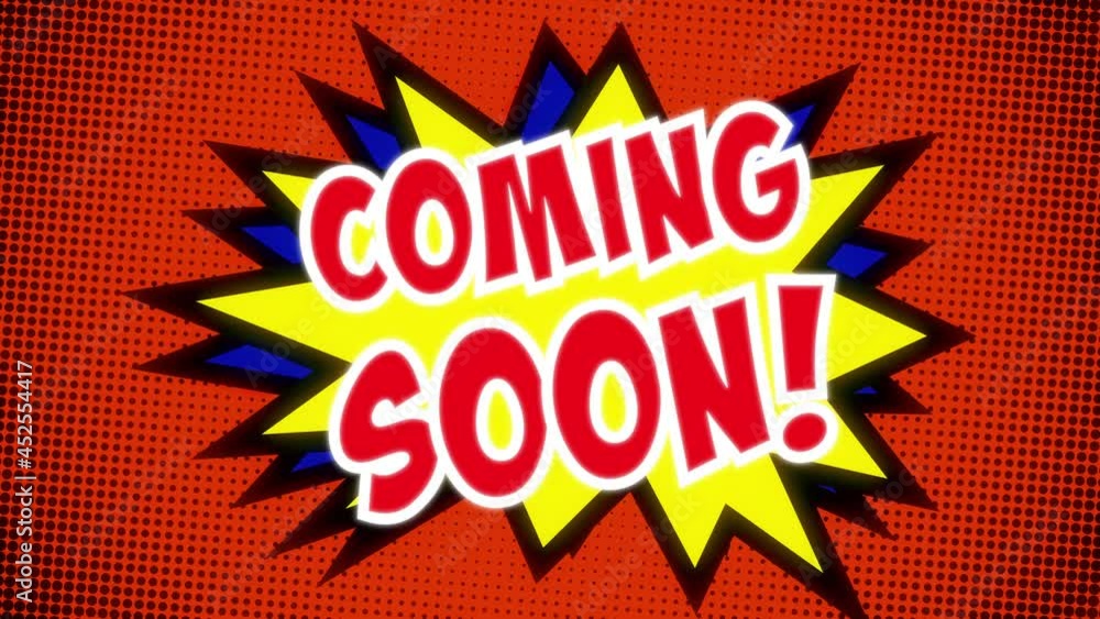 A colorful strip animation with the catch-phrase Coming soon (shows ...