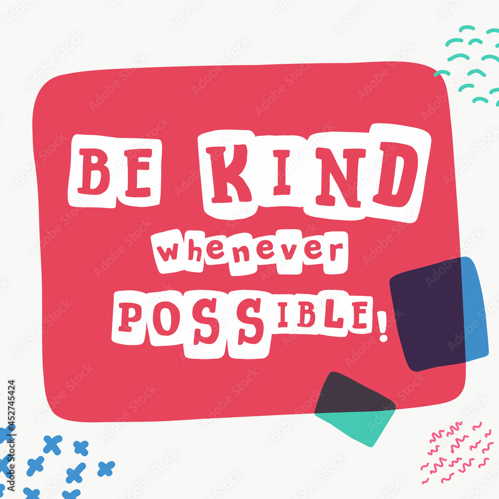 Be kind whenever possible lettering typewriter-inspired with bold slab ...
