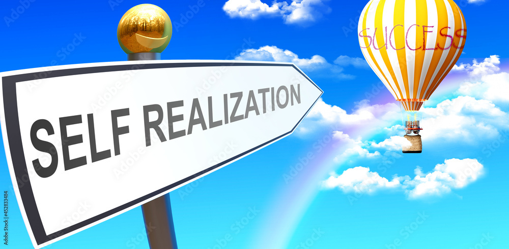 Self realization leads to success - shown as a sign with a phrase Self ...