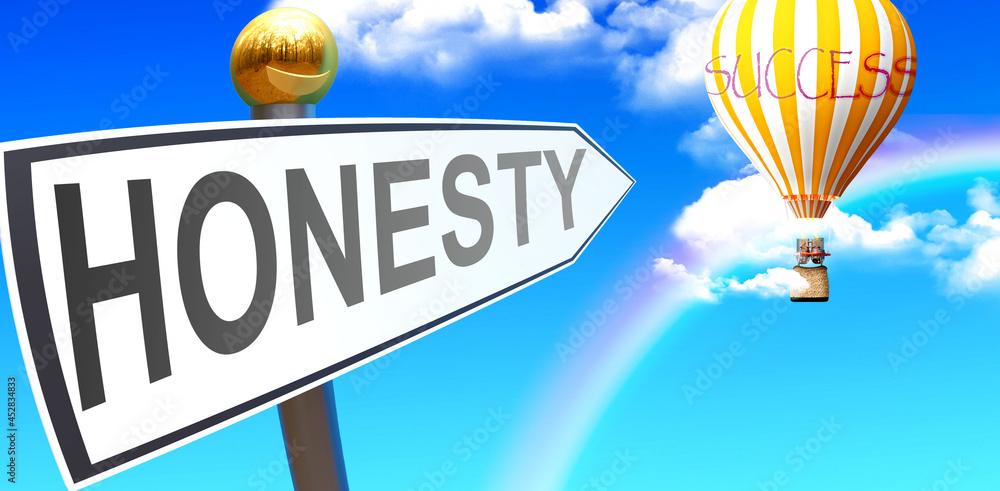 Honesty leads to success - shown as a sign with a phrase Honesty ...