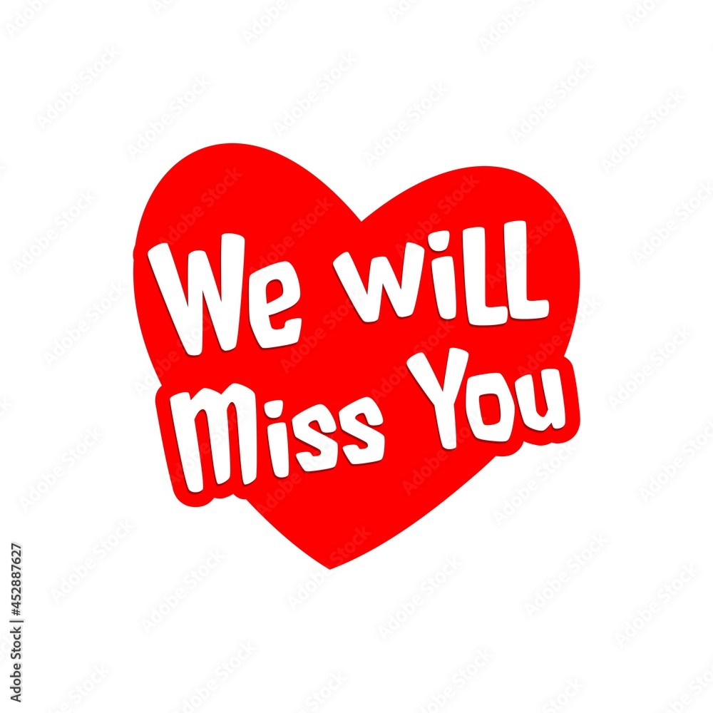 We Will Miss You sign isolated on white background Stock Illustration ...