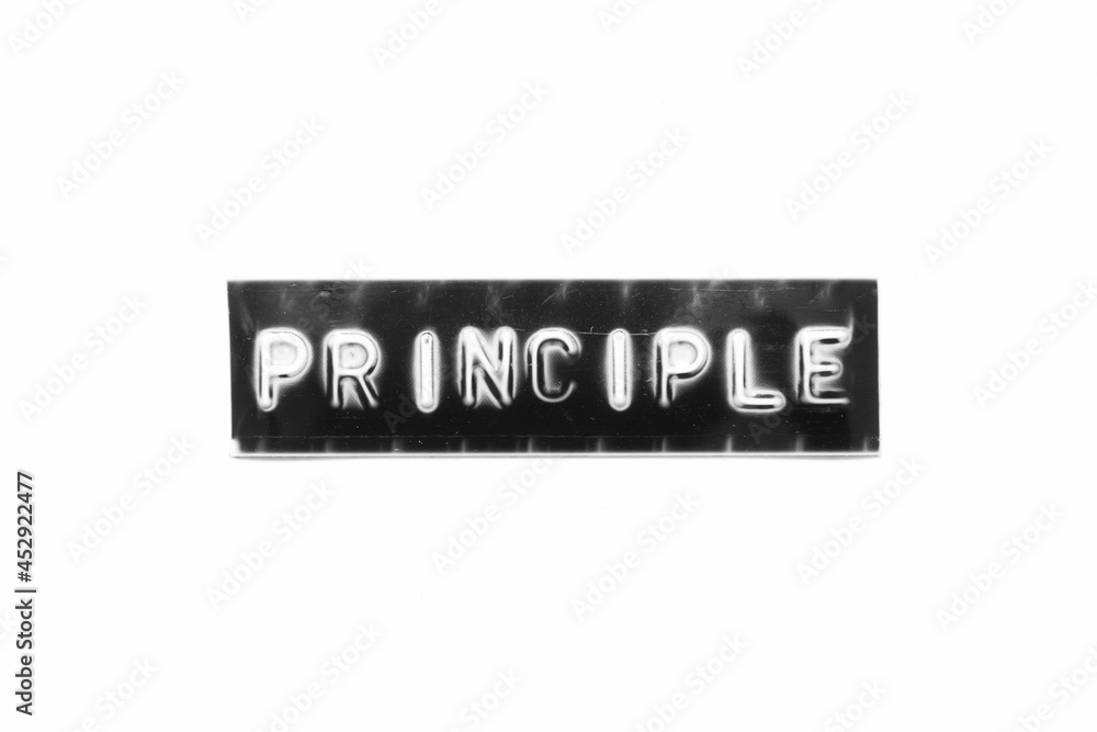 Embossed letter with word principle in black banner on white paper ...