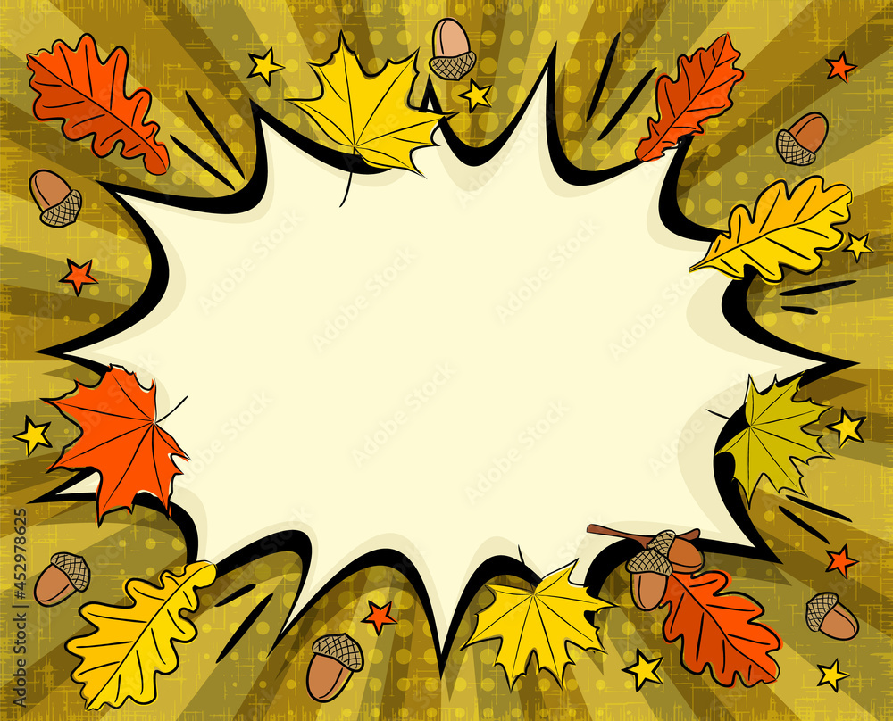 Bright comic speech bubble with Autumn foliage in popart style. Empty ...