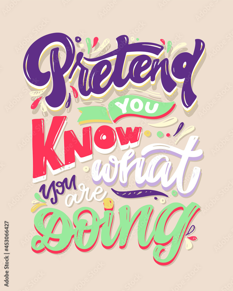 Funny hand drawn lettering quote about lifestyle. Cool phrase for t ...