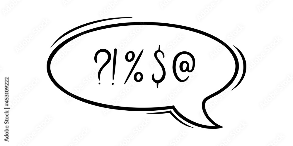 Swearing speech bubble censored with symbols. Hand drawn swear words in ...