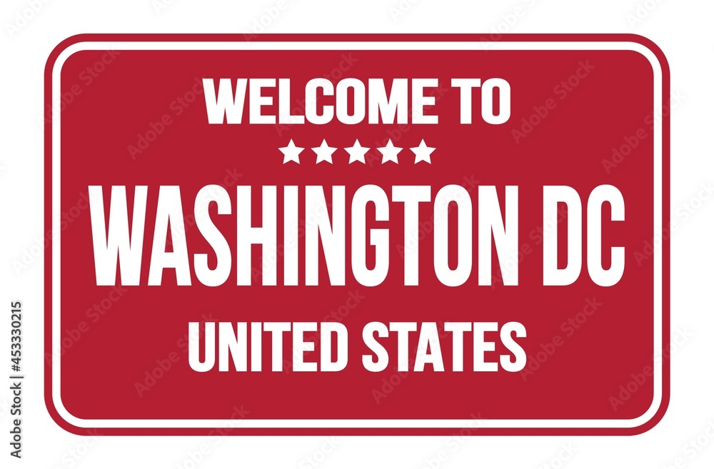 WELCOME TO WASHINGTON DC - UNITED STATES, words written on red street ...