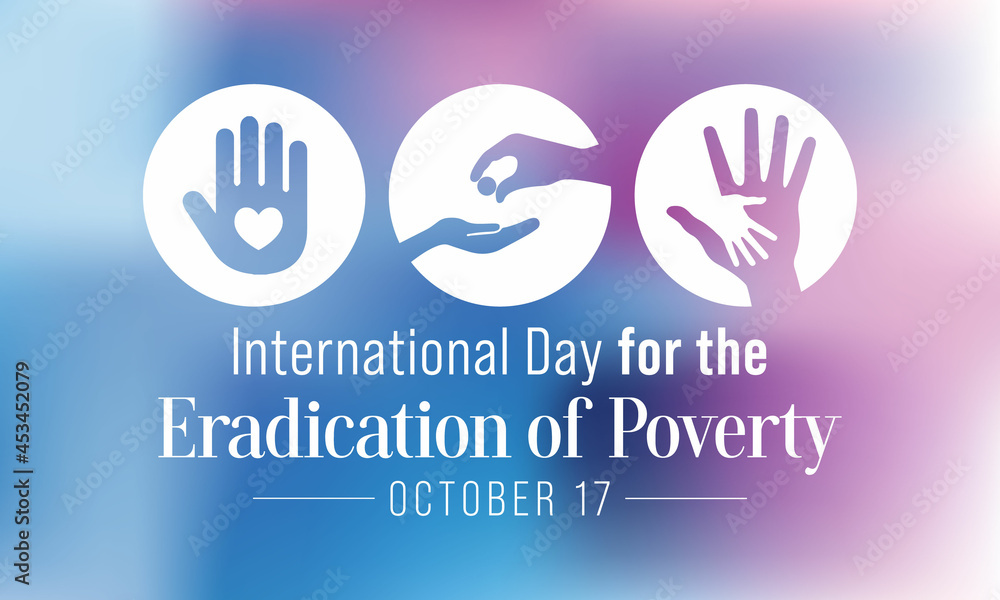 International Day For The Eradication Of Poverty Is Observed Each Year