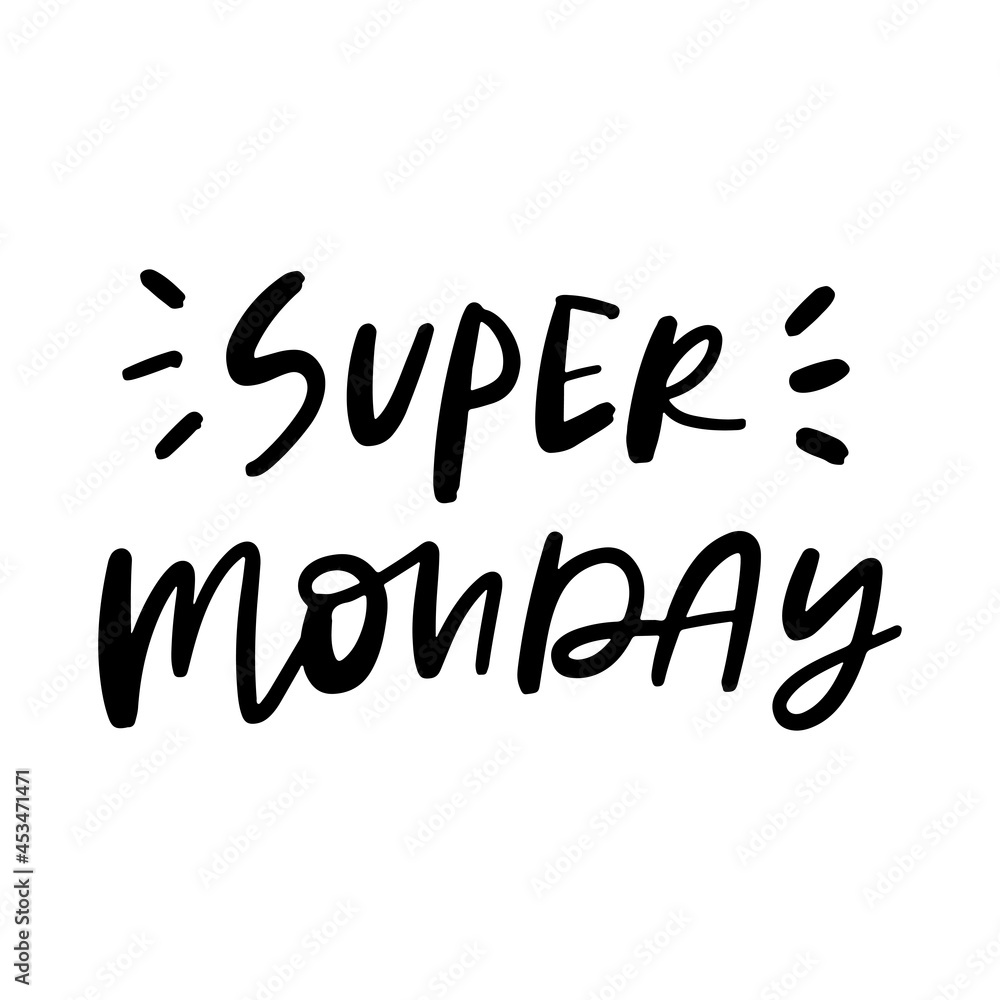 Super Monday Hand Lettered Quotes, Vector Smooth Hand Lettering, Modern ...