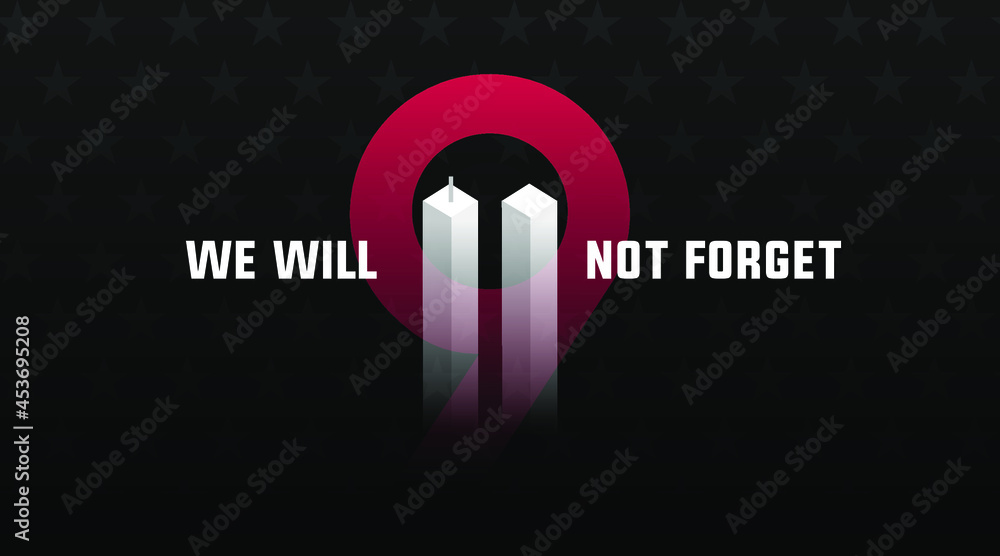 9 11 remembrance day, patriot day, we will never forget, 20 years ...