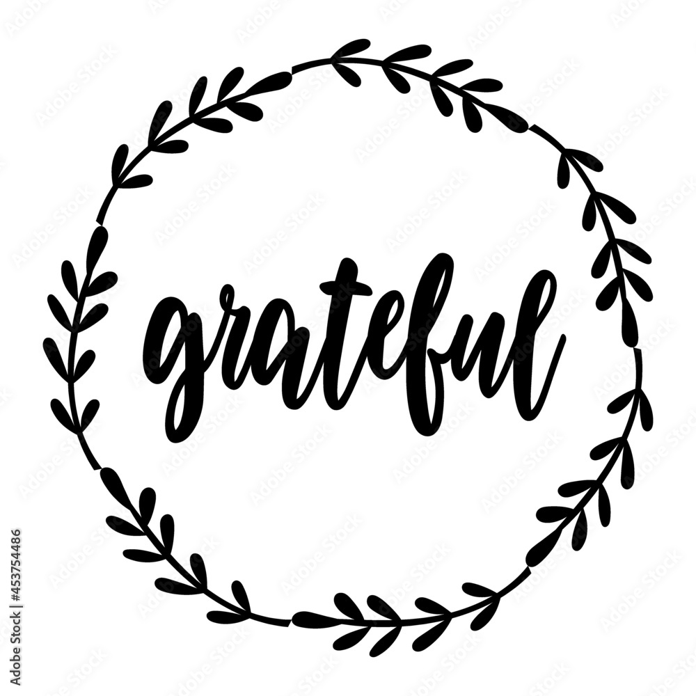 Grateful lettering with floral wreath. Vector illustration. Stock ...