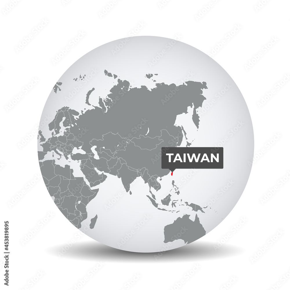World globe map with the identication of Taiwan. Map of Taiwan. Taiwan ...