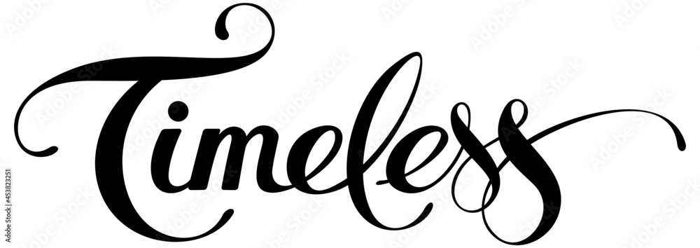 Timeless - custom calligraphy text Stock Vector | Adobe Stock