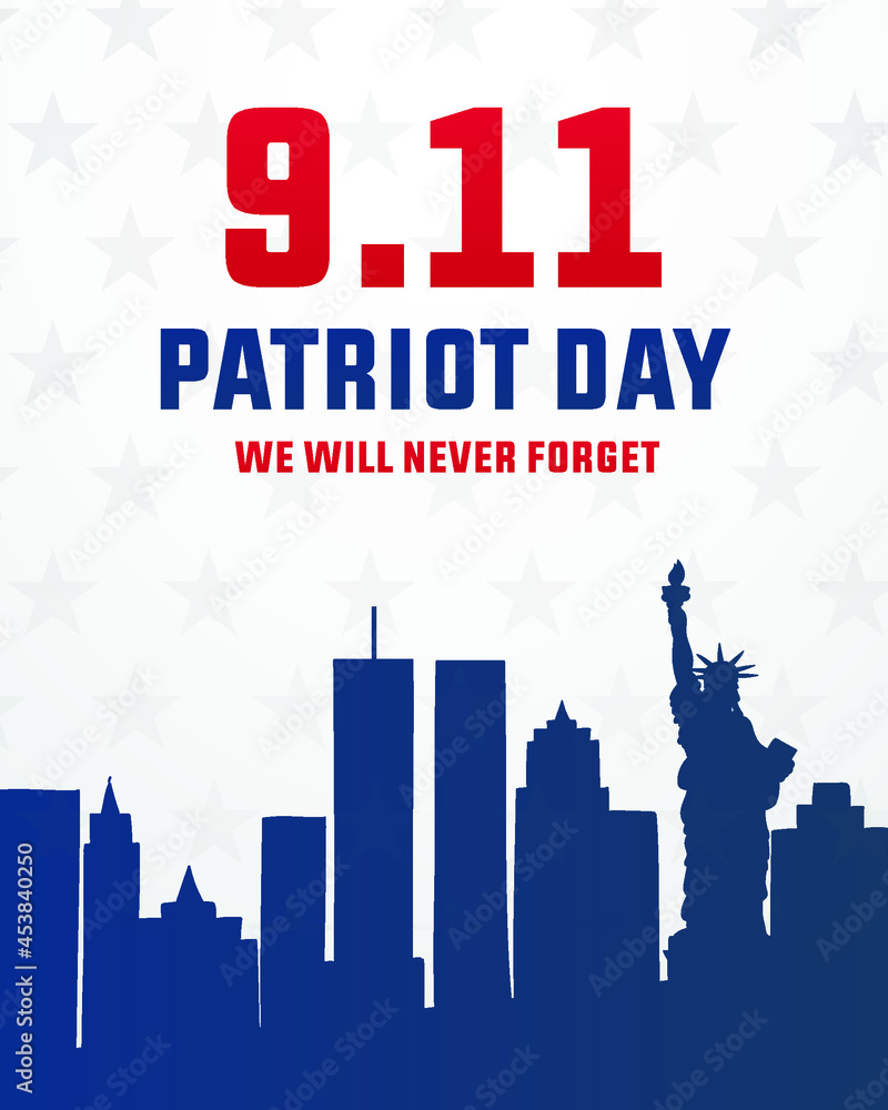9 11 remembrance day, patriot day, we will never forget, 20 years ...