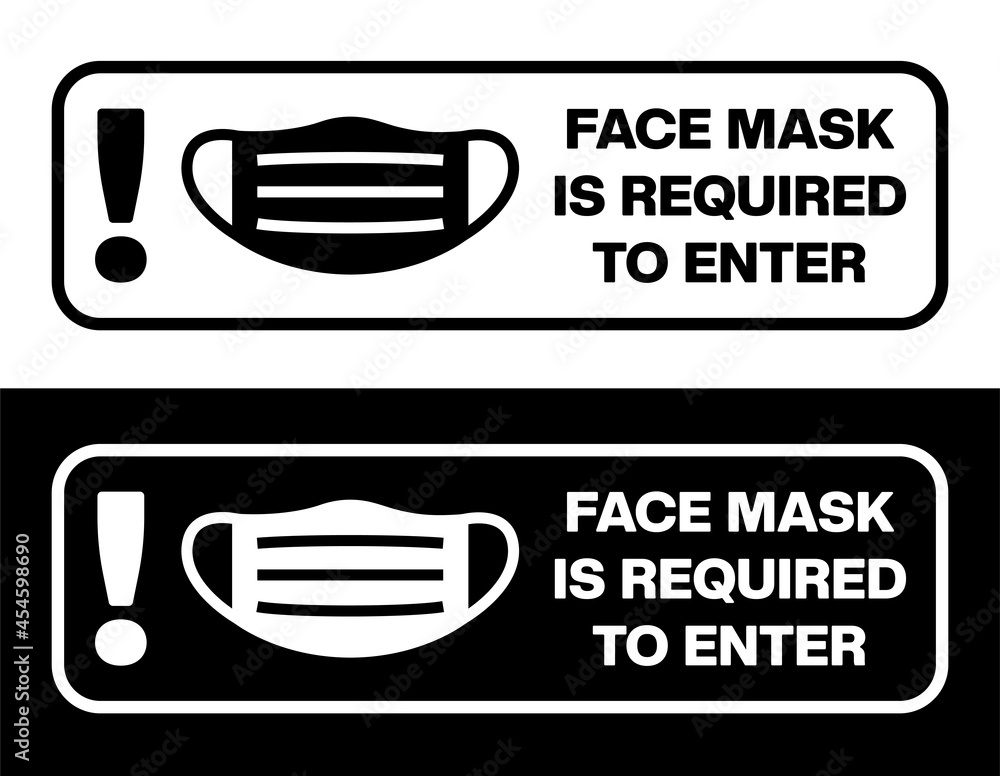 Face mask is required to enter sign. Please wear a mask to enter ...