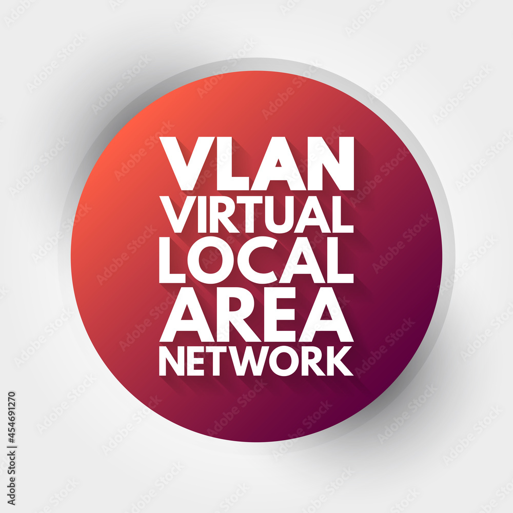 VLAN - Virtual Local Area Network acronym, technology concept ...
