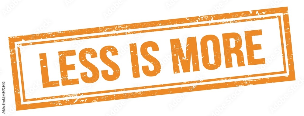 LESS IS MORE text on orange grungy vintage stamp. Stock Illustration ...