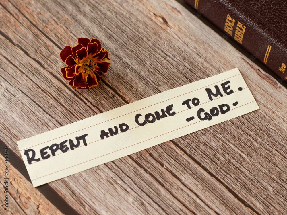 The biblical concept of Christian repentance. Repent and come to God ...