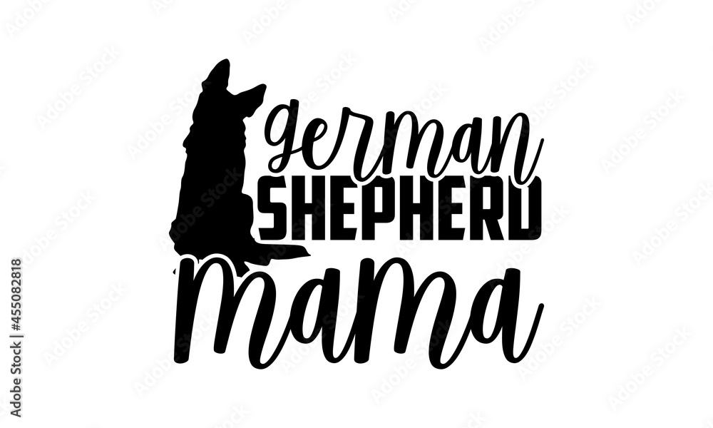 German shepherd mama - German Shepherd t shirt design, Hand drawn ...