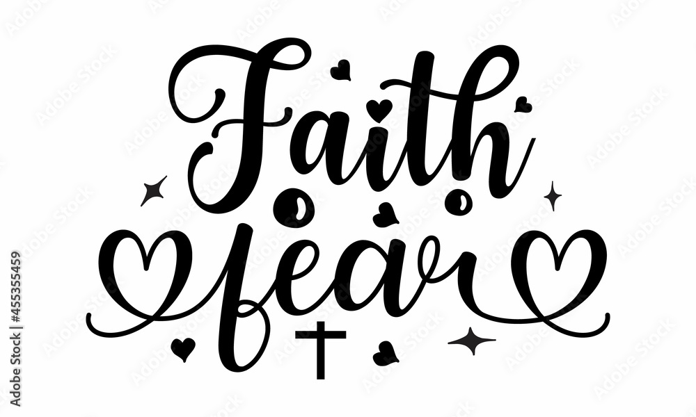 Faith-fear, badge and icon. Drawn postcard, card, invitation, poster ...