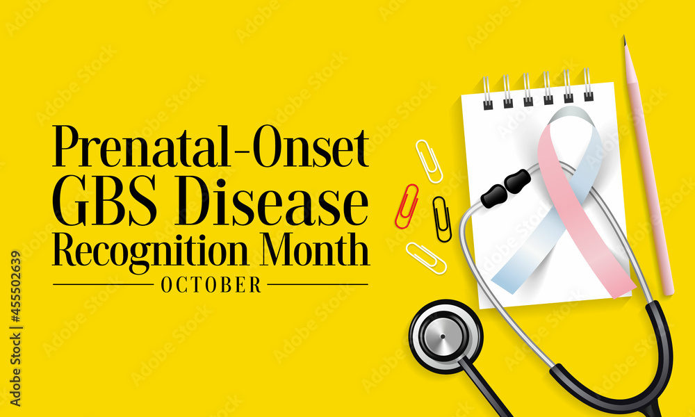 Prenatal Onset GBS Disease recognition month is observed every year in ...