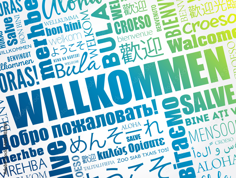 Willkommen (Welcome in German) word cloud in different languages ...