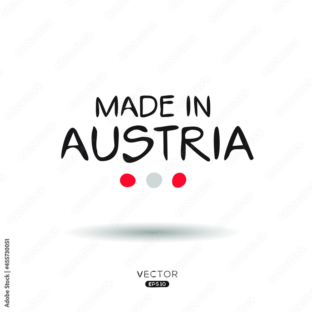Made in (Austria) Sign, Austria logo design, vector illustration. Stock ...