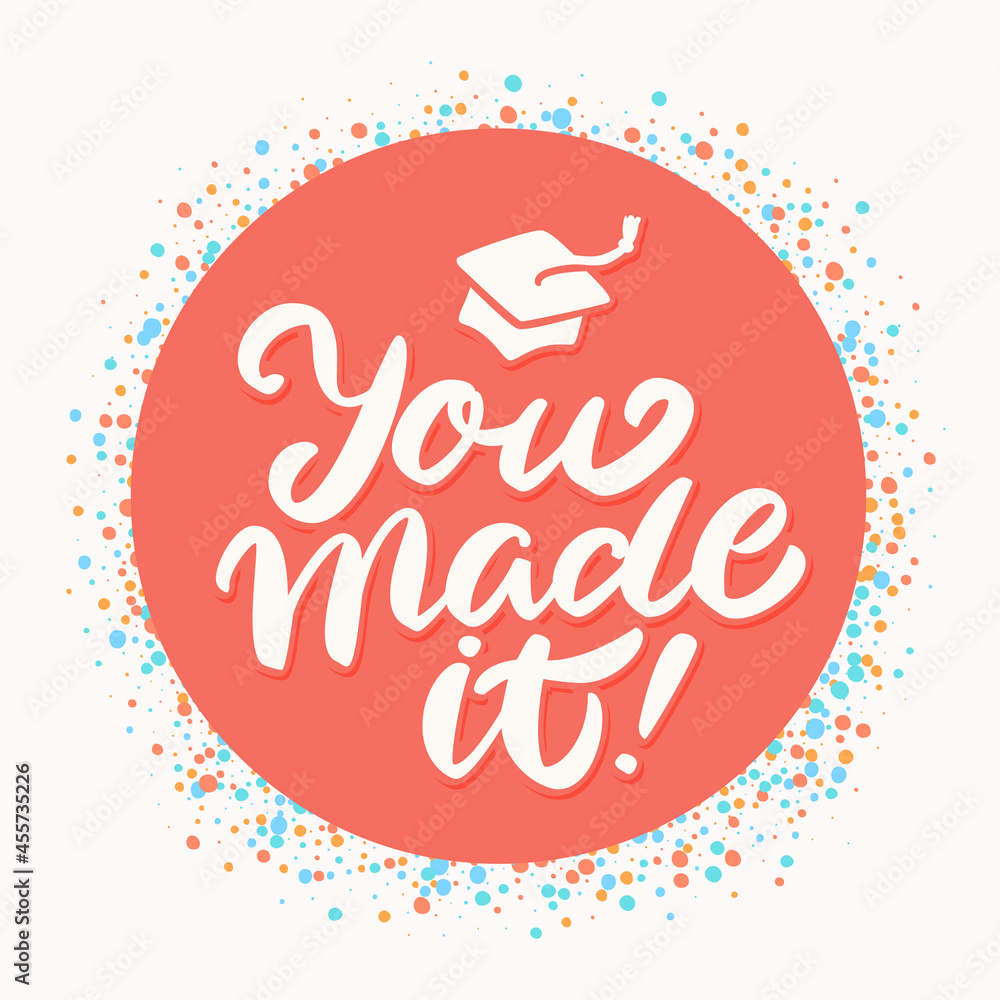 You made It. Graduation banner. Vector handwritten lettering. Stock ...