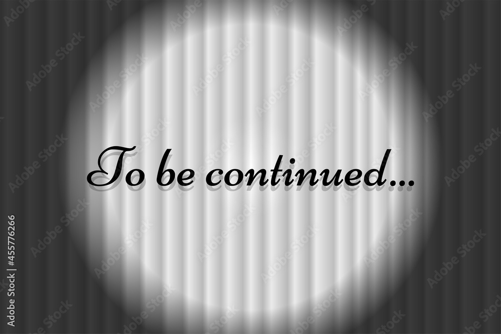 Vecteur Stock To be continued text on white closed silky luxury theater ...