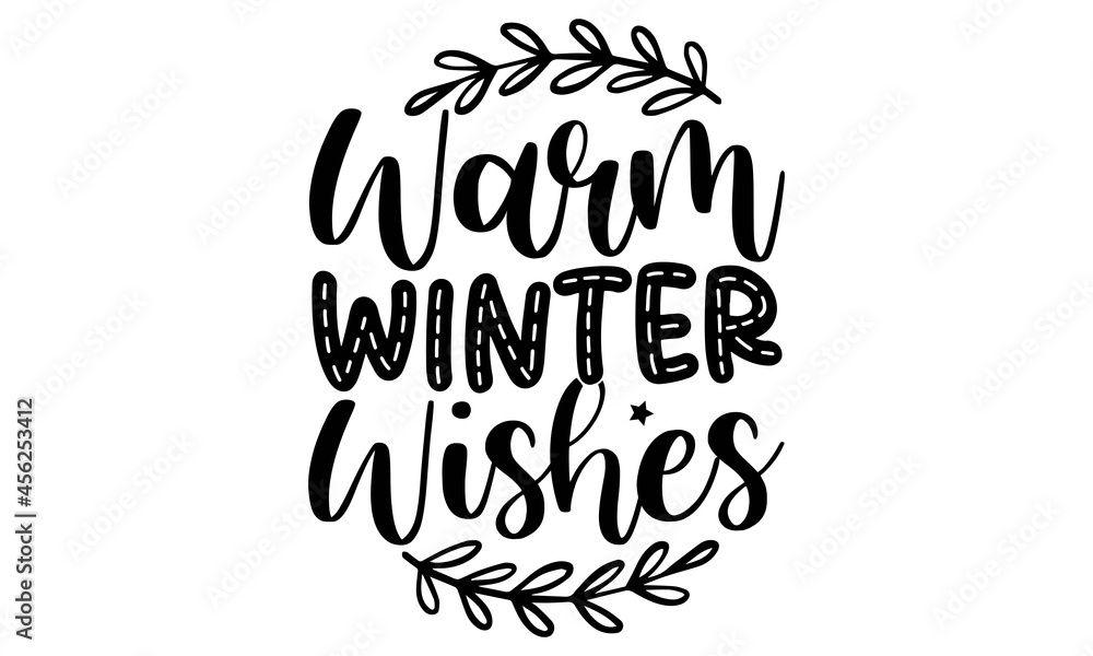 Warm winter wishes SVG, Winter svg Bundle, Winter Saying Quotes, Winter ...
