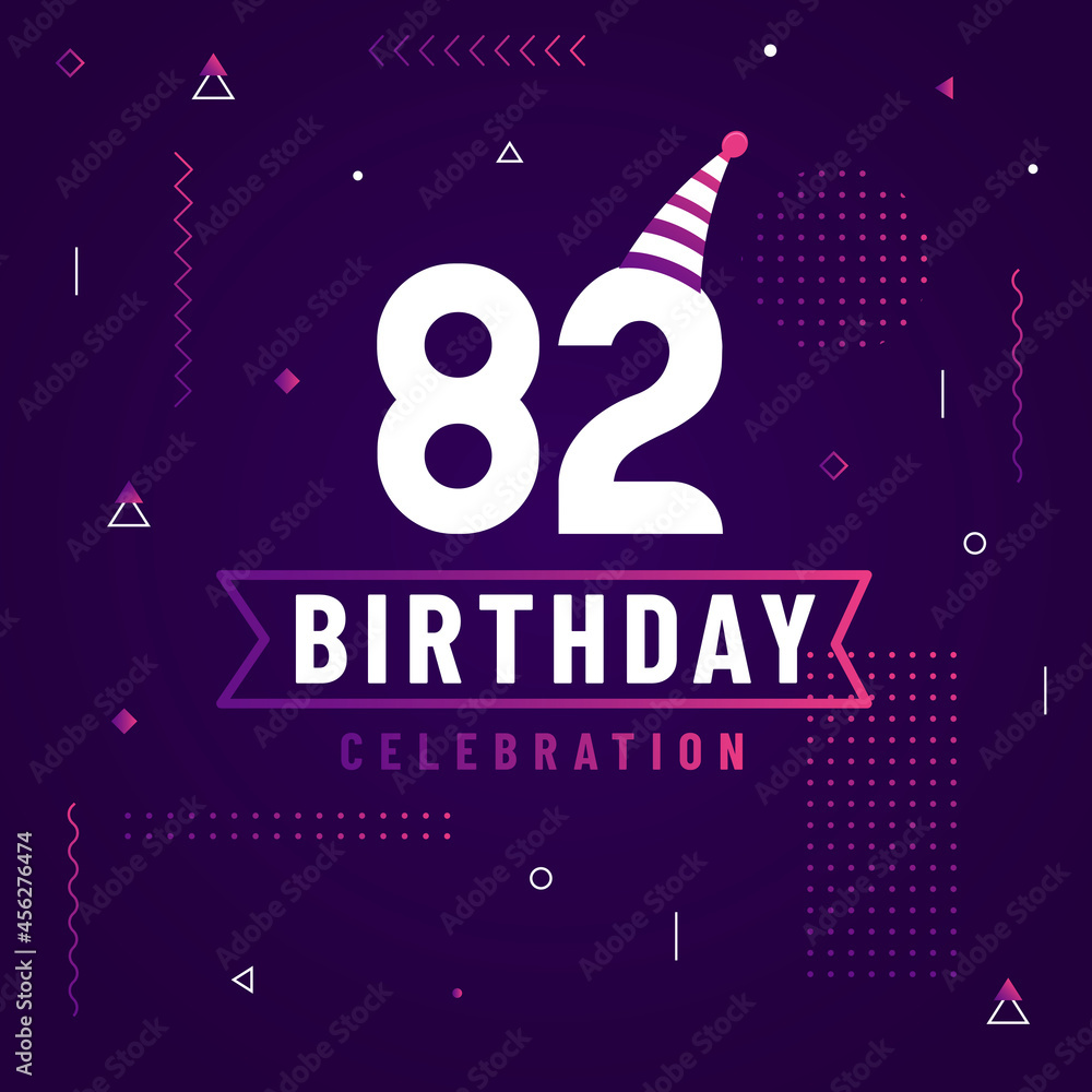 82 years birthday greetings card, 82 birthday celebration background ...